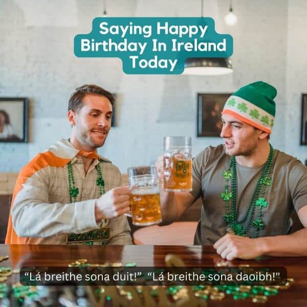 Irish Birthdays and Blessings to Impress Your Friends