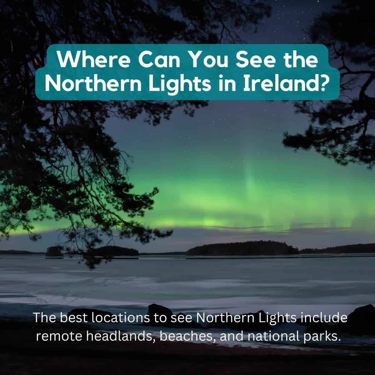 Where Can You See the Northern Lights in Ireland? - Ireland Wide