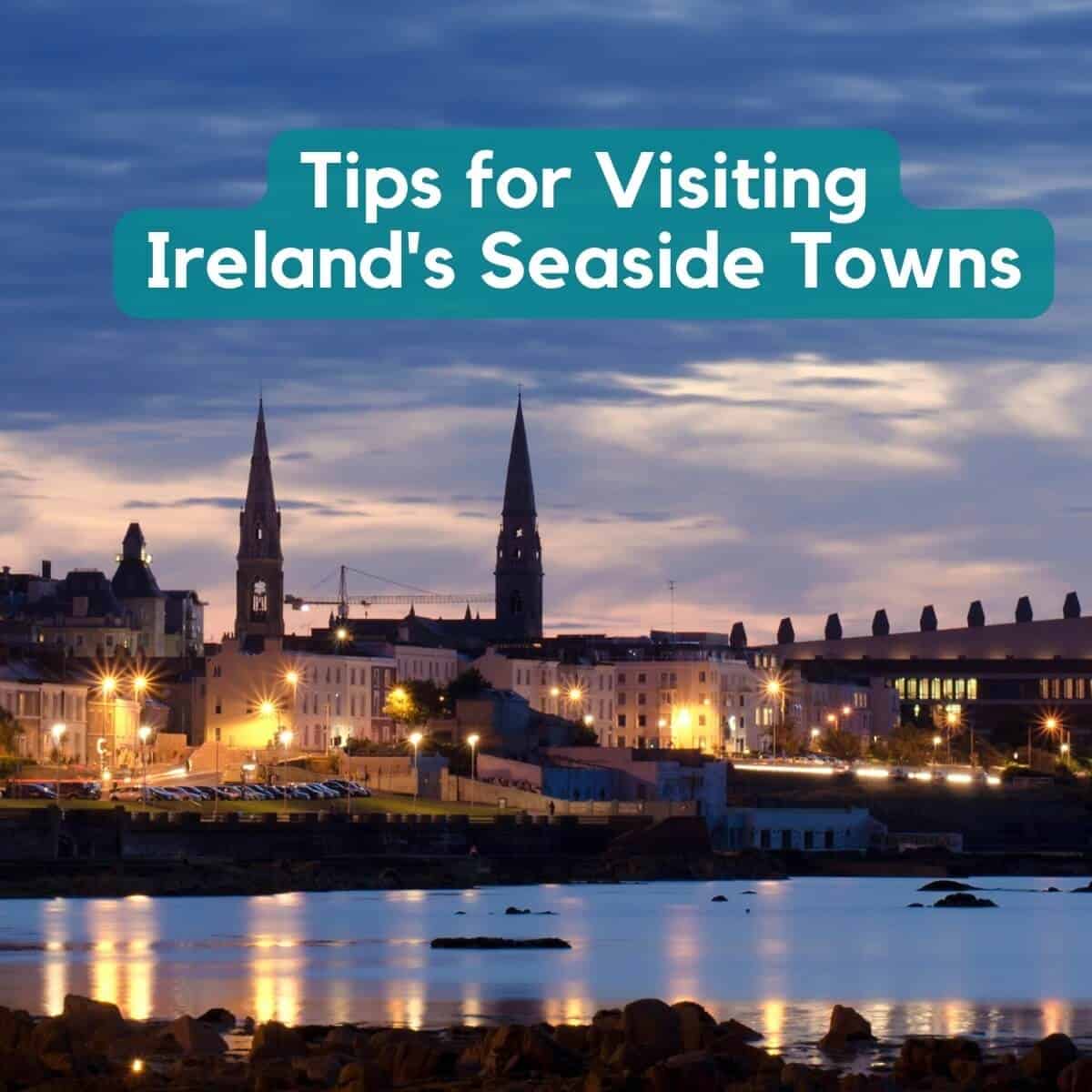 10 of the Most Scenic Seaside Towns In Ireland